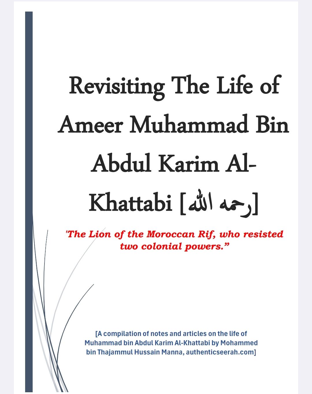 Heroes of Islam – Revisiting The Life of Ameer Al-Khattabi. (-by Mohammed bin Thajammul Hussain ...